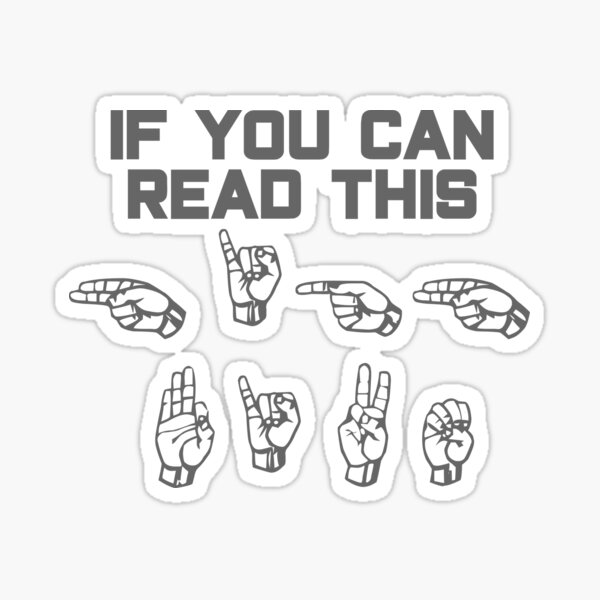 "If you can read this high five asl sign language " Sticker by ...