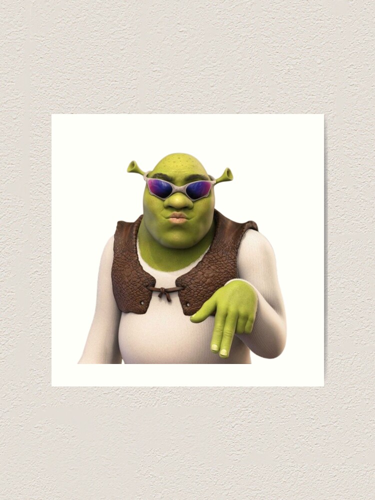 "Shrek Sassy Queen Slay Meme From Shrek Green Ogre Man " Art Print for ...