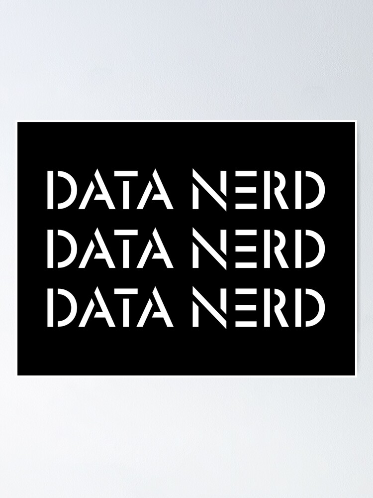 "Data Nerd" Poster by worklife | Redbubble