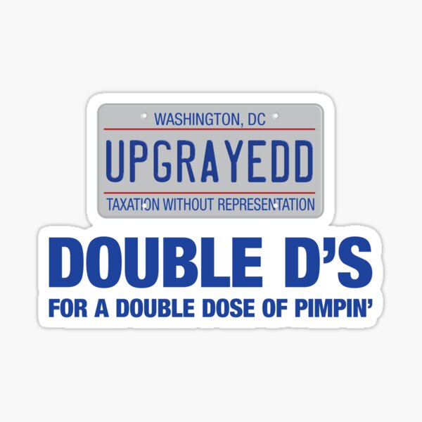 "Upgrayedd Idiocracy Double Dose of Pimpin'" Sticker for Sale by ...