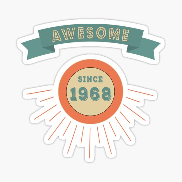 "Vintage Awesome Since 1968 Birthday 50 Years" Sticker for Sale by ...