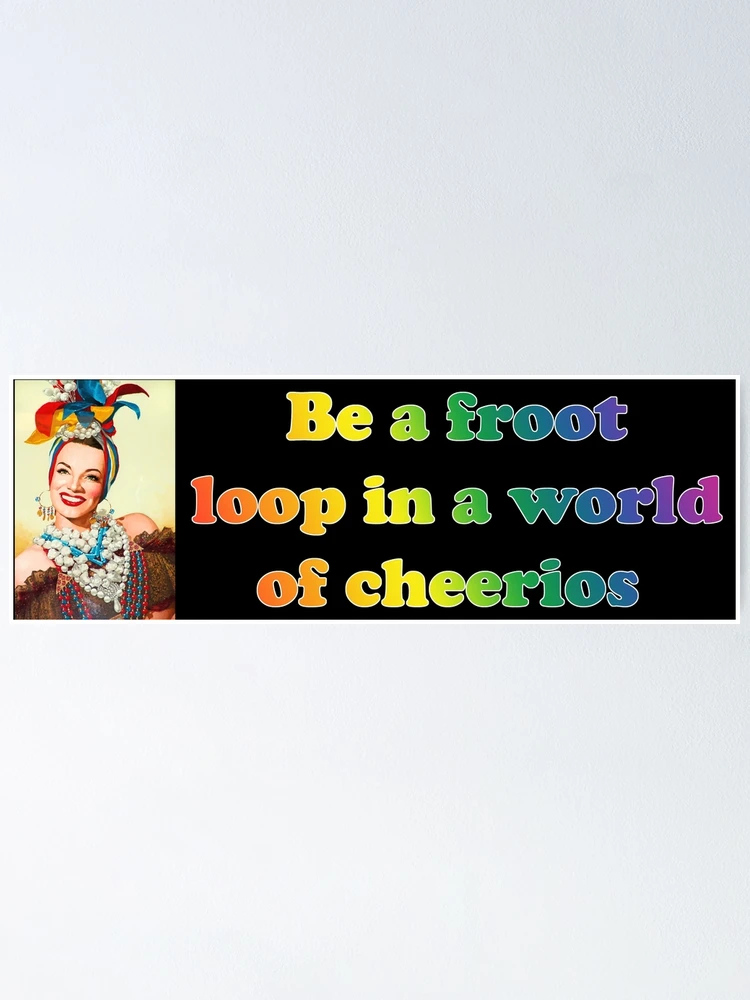 Froot Loop Quotes