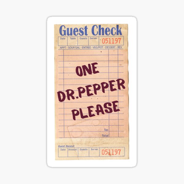 "one Dr.Pepper please sticker" Sticker for Sale by BetterWithStix ...
