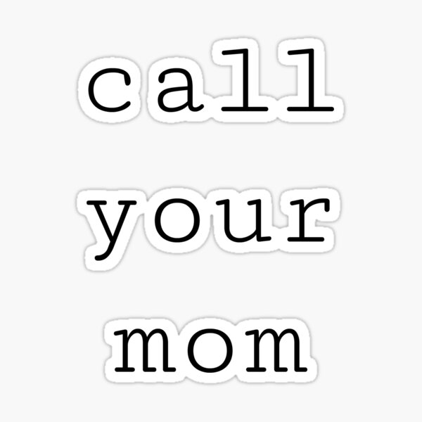 "Call your mom, dorm, graduation, class of 2018, typography, funny ...