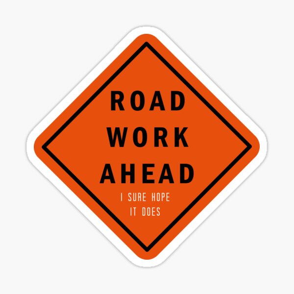"Road work ahead vine" Sticker by Xojesss | Redbubble
