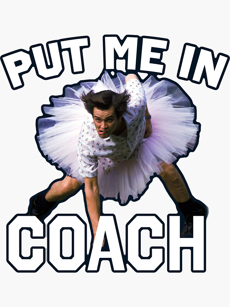 "Put Me In Coach, Jim Carrey, Hugh Jackman's Shirt" Sticker for Sale by ...