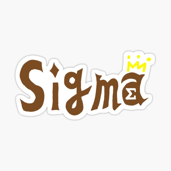 "Sigma" Sticker for Sale by Sharetogether | Redbubble