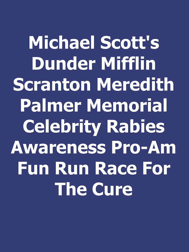 "The Office Rabies Awareness Fun Run Shirt" T-shirt for Sale by Tomatoe ...