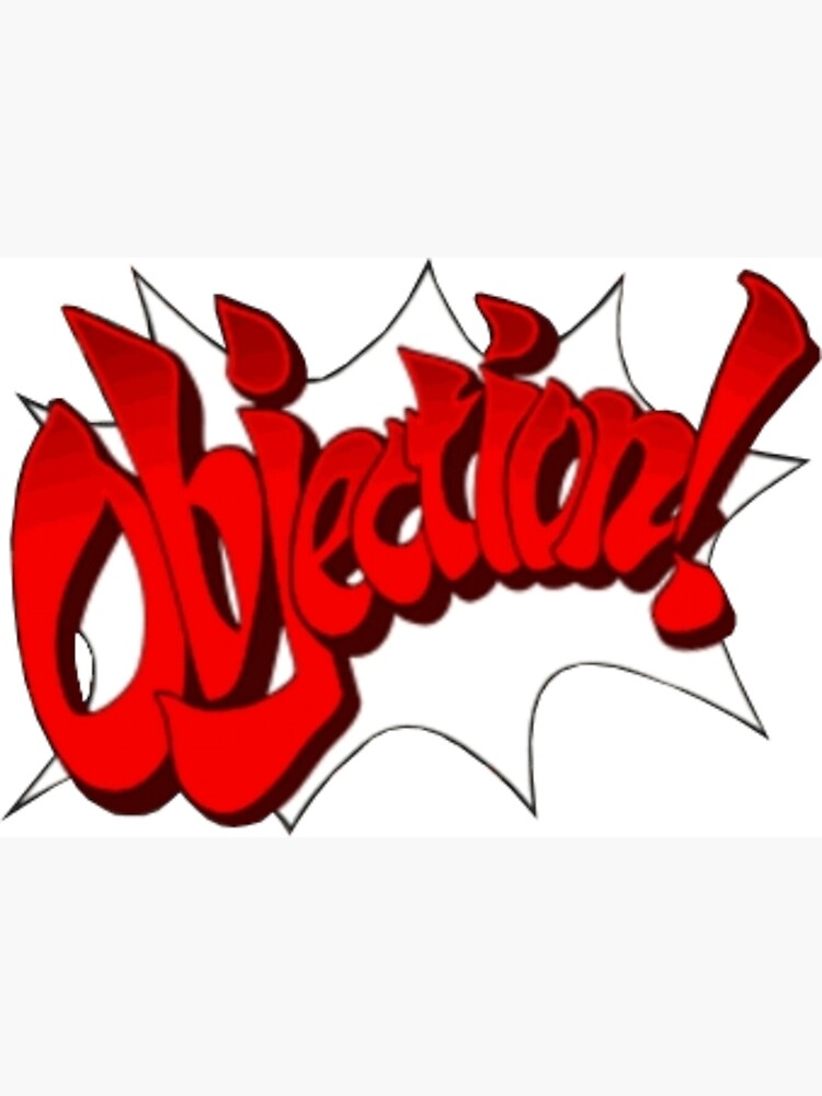 "Ace attorney objection" Poster for Sale by socrazy3 | Redbubble