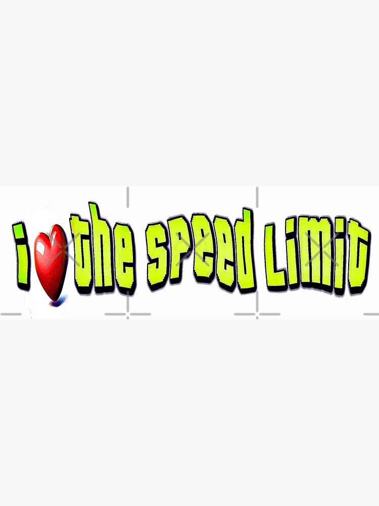 "i love the speed limit bumper sticker" Sticker for Sale by doggoboye ...