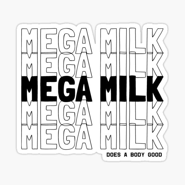 Mega Milk It Does A Body Good Sticker For Sale By Flightedbird