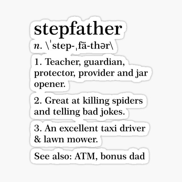 Stepfather Definition Funny Step Father Stepdad T Sticker For Sale