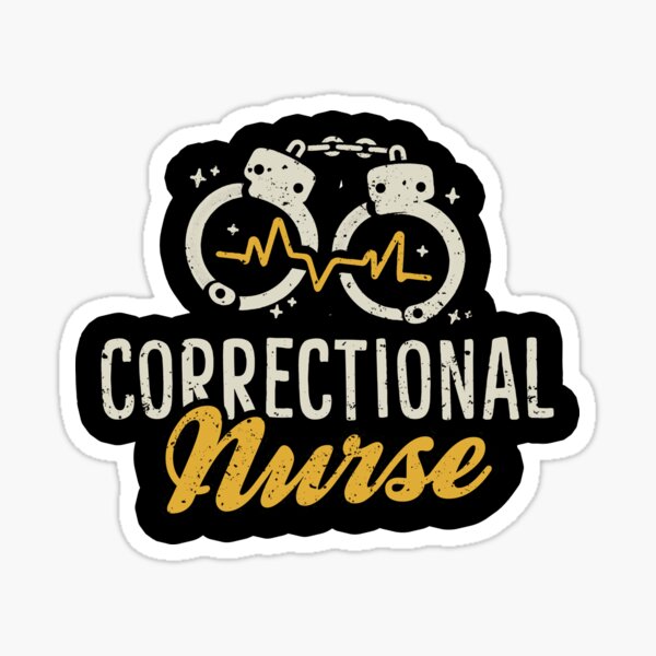 Correctional Nurse Sayings Merch & Gifts for Sale | Redbubble