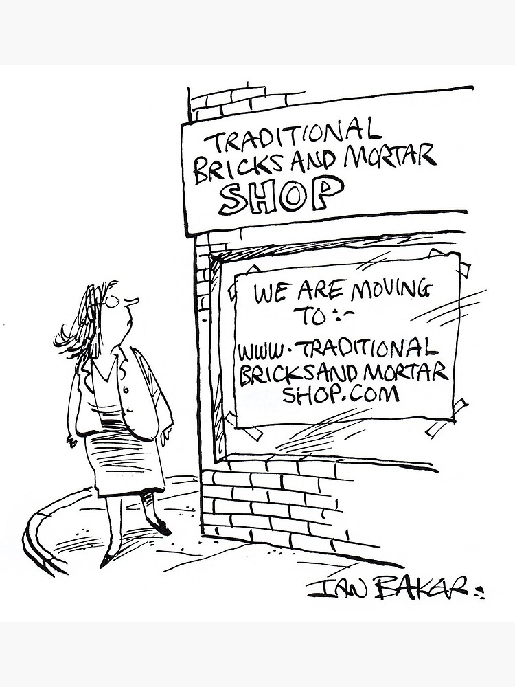 "Stores going online cartoon joke" Poster for Sale by IanBakerToons ...