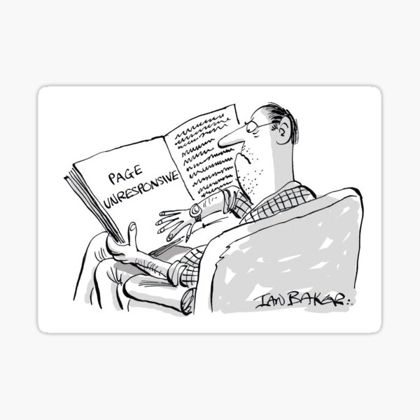"Page Unresponsive cartoon" Sticker for Sale by IanBakerToons | Redbubble