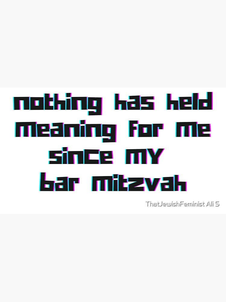 ""Nothing has held meaning for me since my bar mitzvah," y2k meme ...