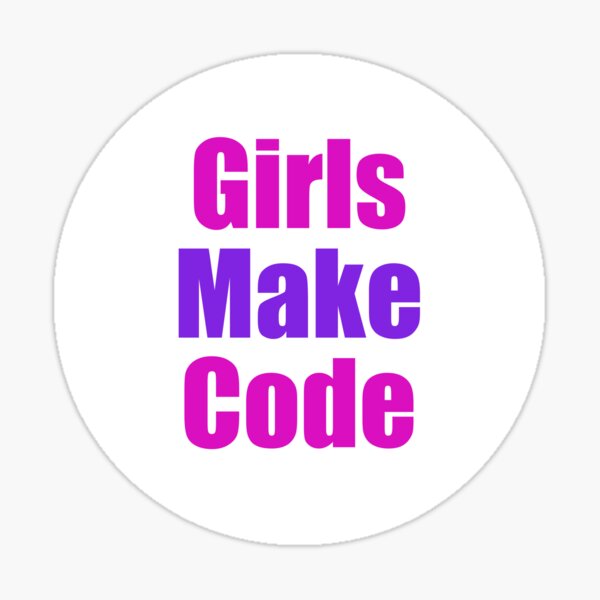 "Girls make Code STICKERS" Sticker by KeepOnCoding | Redbubble