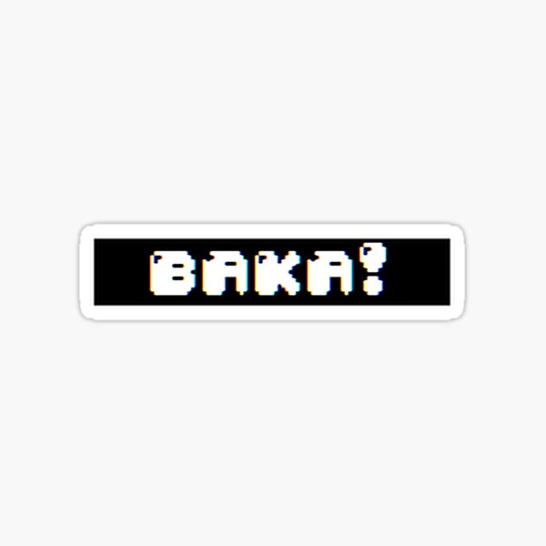 "Baka sticker" Sticker by Marshmalloww | Redbubble