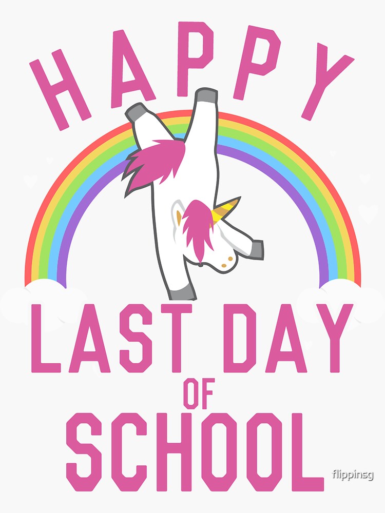 "Happy Last Day of School Unicorn Dancing" Sticker for Sale by ...