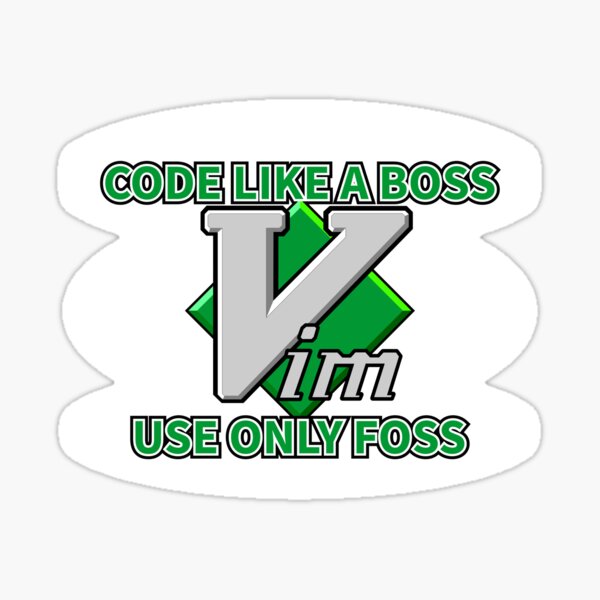 "Code like a boss use only Free Open Source Software, Vim in this case ...