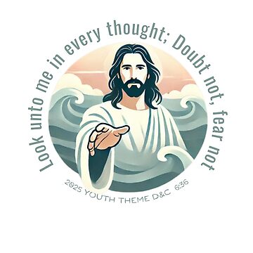"2025 LDS Youth Theme: Look unto Christ" Poster for Sale by HomeAndHope ...