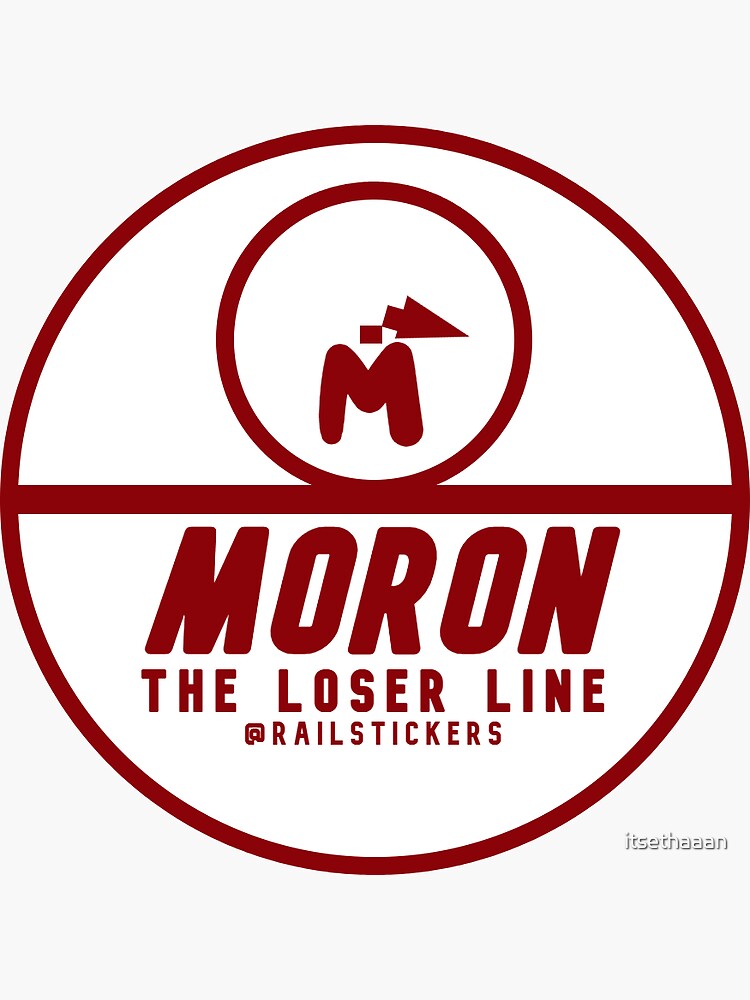 "Moron Railroad" Sticker for Sale by itsethaaan | Redbubble