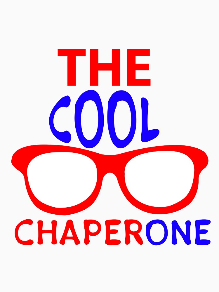 "The Cool Chaperone" T-shirt for Sale by CreativeStrike | Redbubble ...