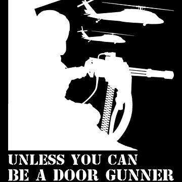 "Helicopter Door Gunner Always Be Joke Humor Meme" Sticker for Sale by ...