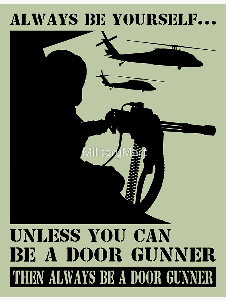 "Helicopter Door Gunner Always Be Joke Humor Meme" Sticker for Sale by ...