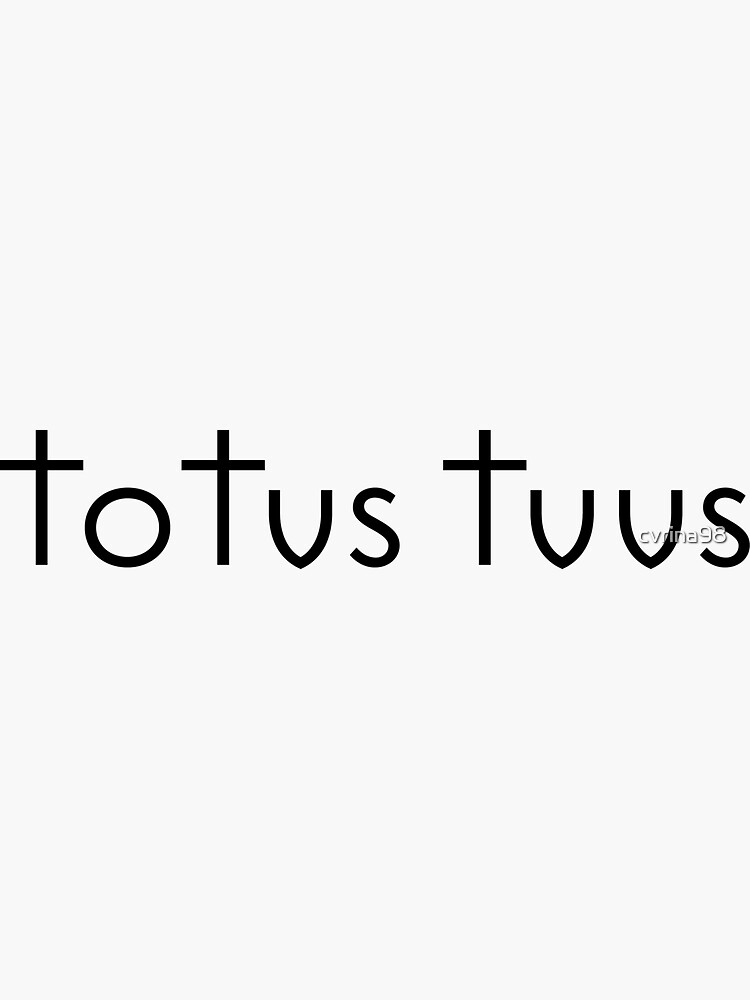 "totus tuus" Sticker for Sale by cvrina98 | Redbubble
