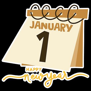 "January 1st Happy New Year Calendar" Sticker for Sale by muitee ...