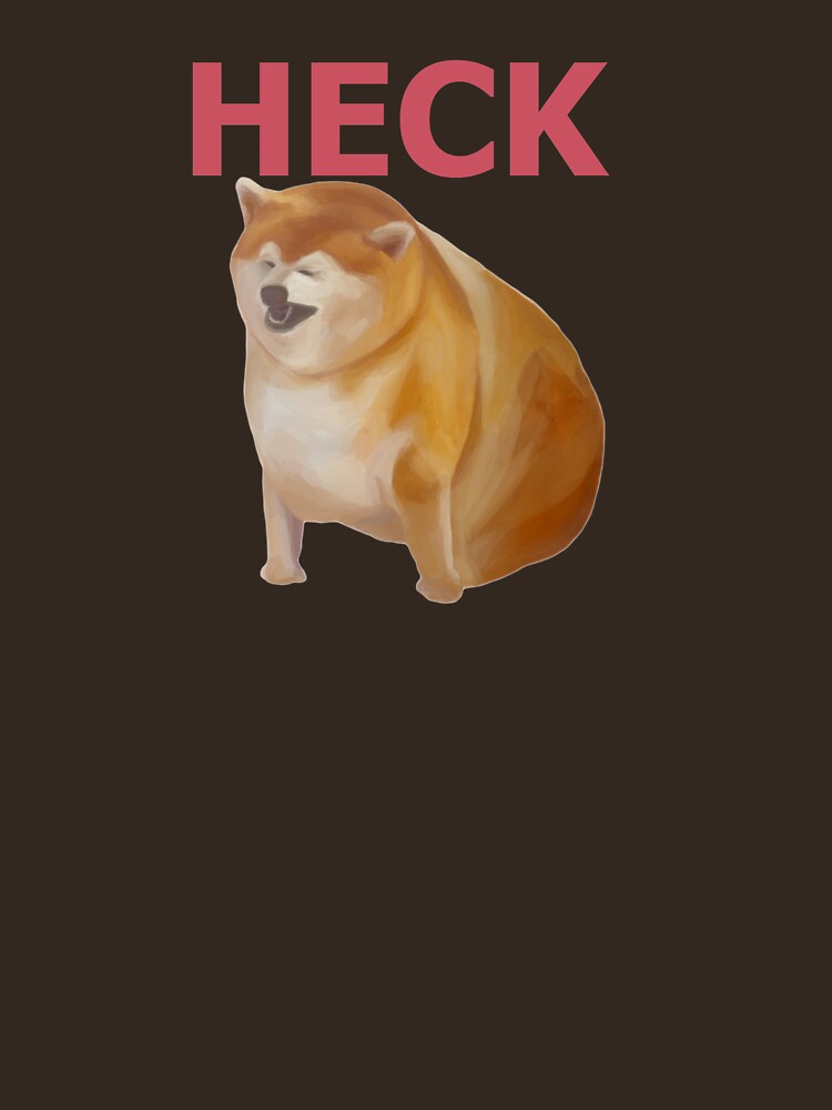 "HECK - fat shibe doge" T-shirt for Sale by ulalalol | Redbubble | heck ...