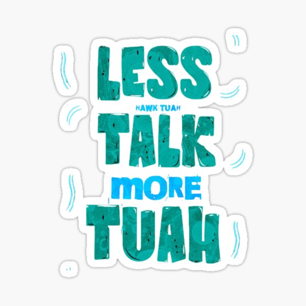 "Talk Less More Tuah – Viral Meme-Inspired Design" Sticker for Sale by ...