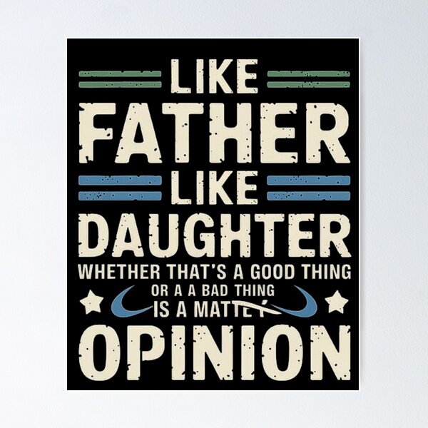 Father Daughter Quotes Posters for Sale | Redbubble