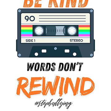 "Be Kind Words Don't Rewind" Sticker for Sale by Patryk Urbanek | Redbubble