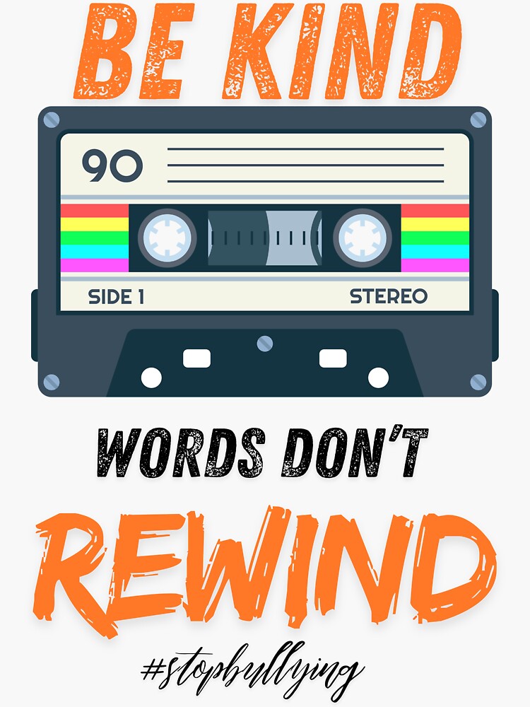 "Be Kind Words Don't Rewind" Sticker for Sale by Patryk Urbanek | Redbubble