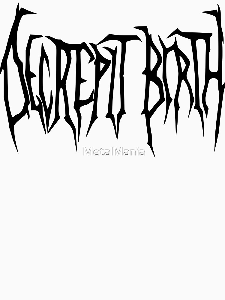 "Decrepit Birth" T-shirt for Sale by MetalMania | Redbubble | metal t ...