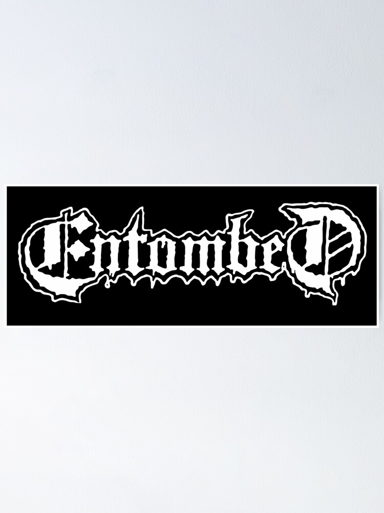 "Entombed" Poster von MetalMania | Redbubble