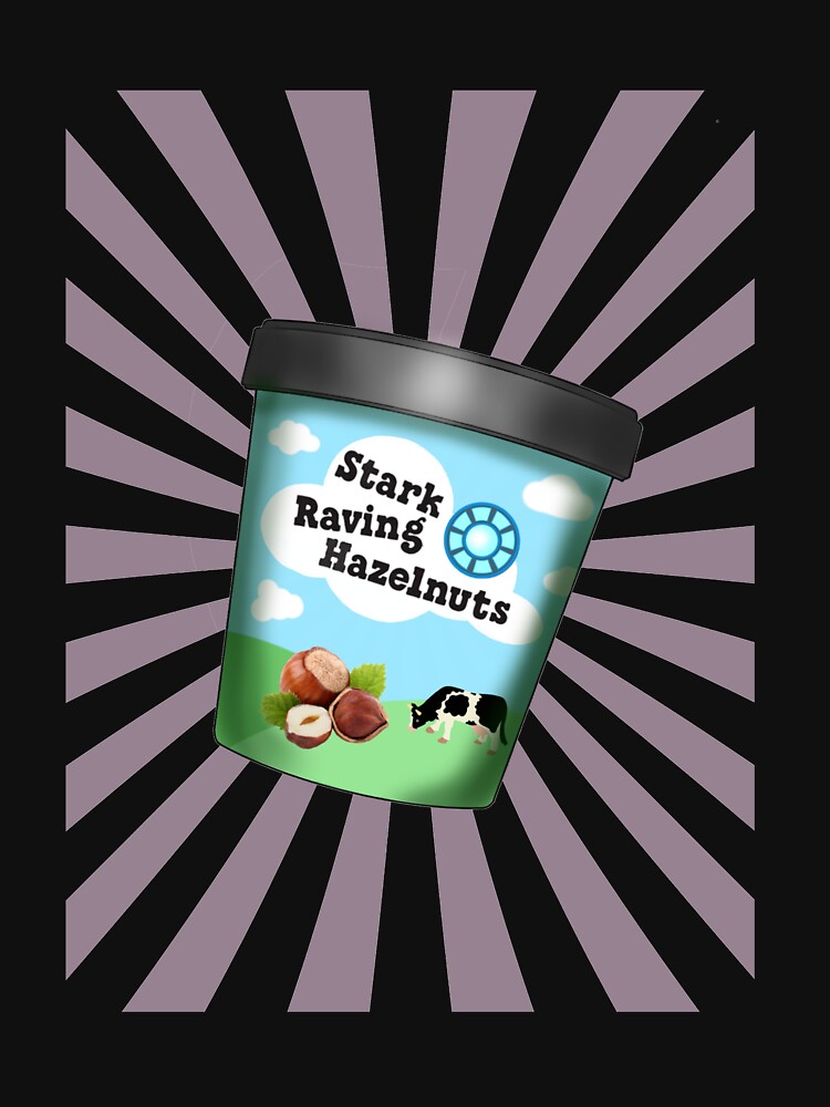 "Stark Raving Hazelnuts" T-shirt for Sale by justanerd | Redbubble ...