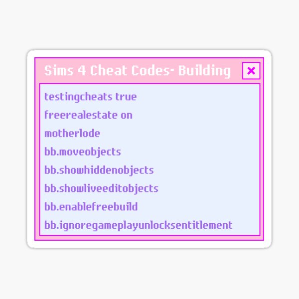 "Sims 4 Build Cheat Codes Reminders" Sticker for Sale by ShittyOstrich | Redbubble