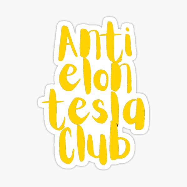 "ANTI ELON TESLA CLUB - Bumper Sticker Decal Accessories -Elon Musk Is ...