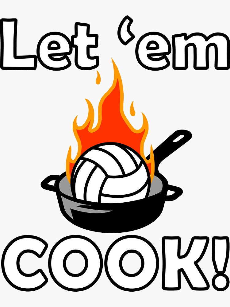 "Fun Volleyball Design - Let 'em cook!" Sticker for Sale by ...