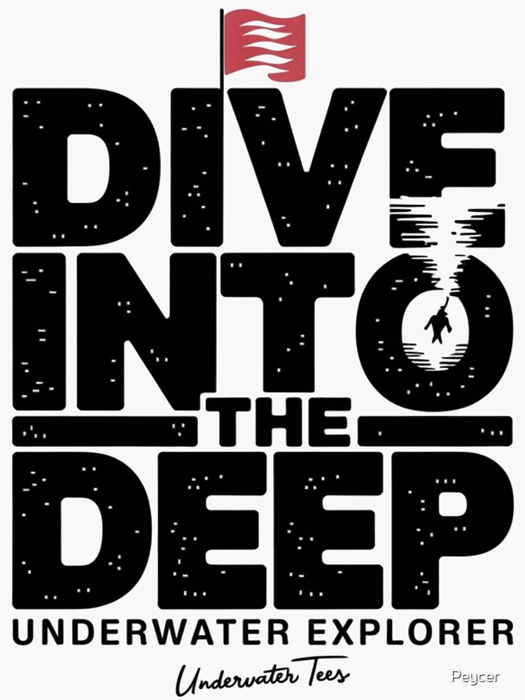 "Dive into the deep. Underwater explorer. Scuba diving" Sticker for ...