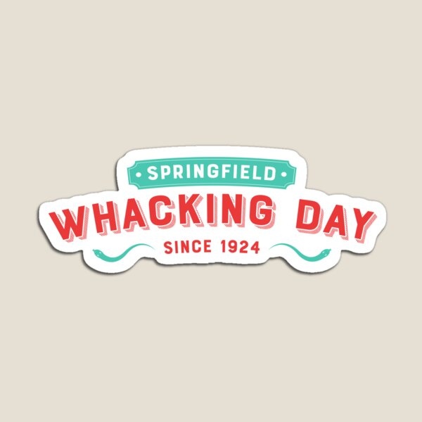 Whacking Day Gifts & Merchandise | Redbubble