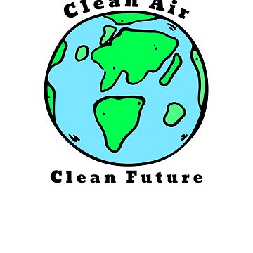 "Clean Air Clean Future t-Shirt" Sticker for Sale by MarynaJ | Redbubble