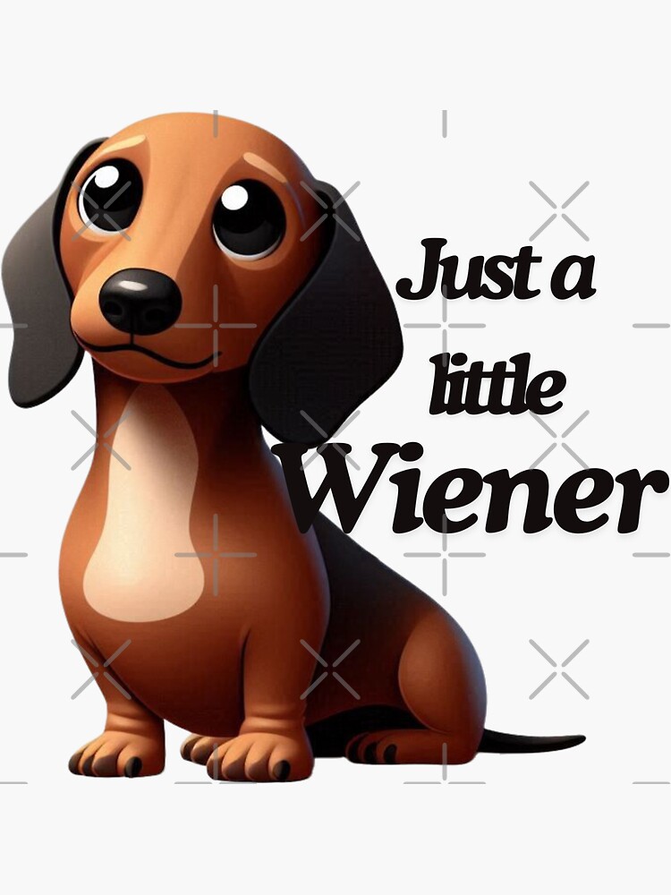 "Just a little wiener" Sticker for Sale by NurseStickerRx | Redbubble
