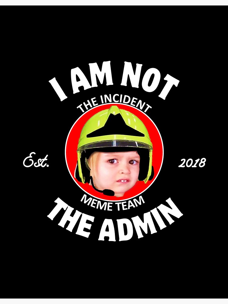 "I am not the Meme Team Admin!" Sticker for Sale by Incidentmeme ...