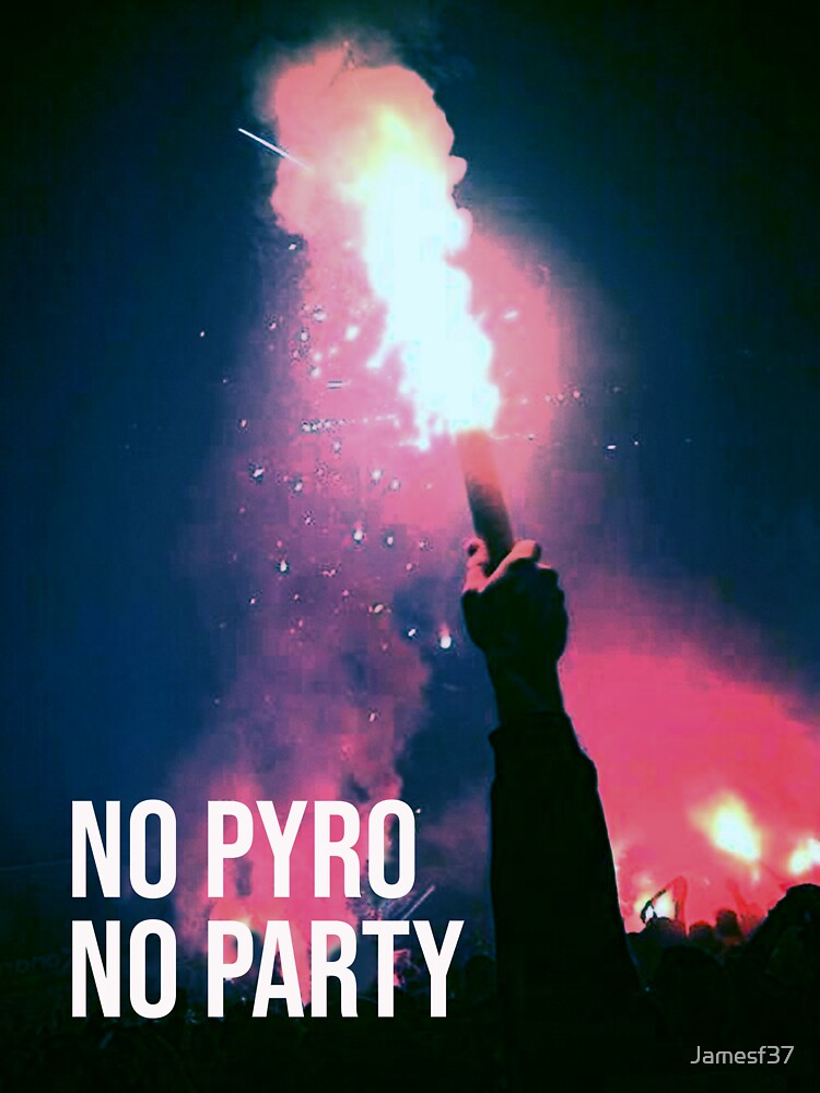 "No Pyro No Party" Sticker for Sale by Jamesf37 | Redbubble
