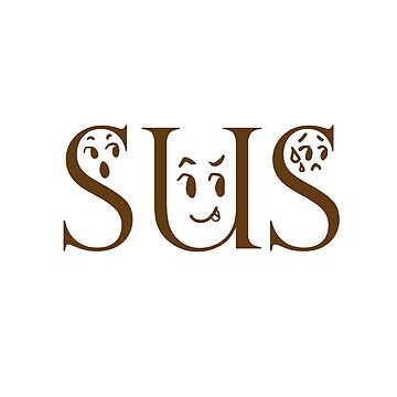"Sus" Sticker for Sale by Sharetogether | Redbubble
