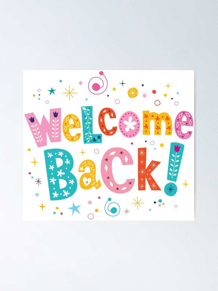 "welcome back" Poster for Sale by skalihm | Redbubble